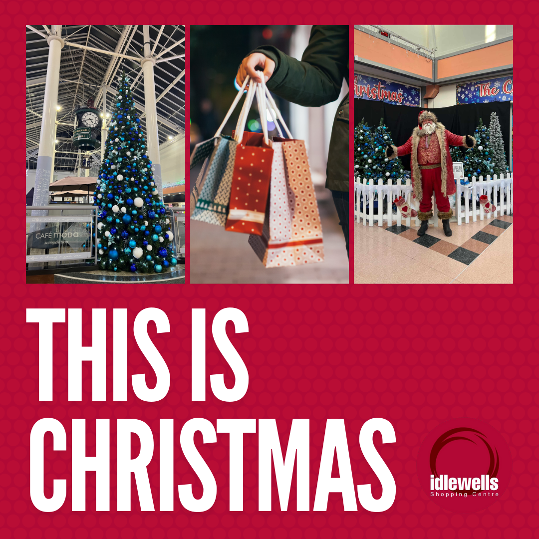 This is Christmas at Idlewells Shopping Centre - Idlewells Shopping